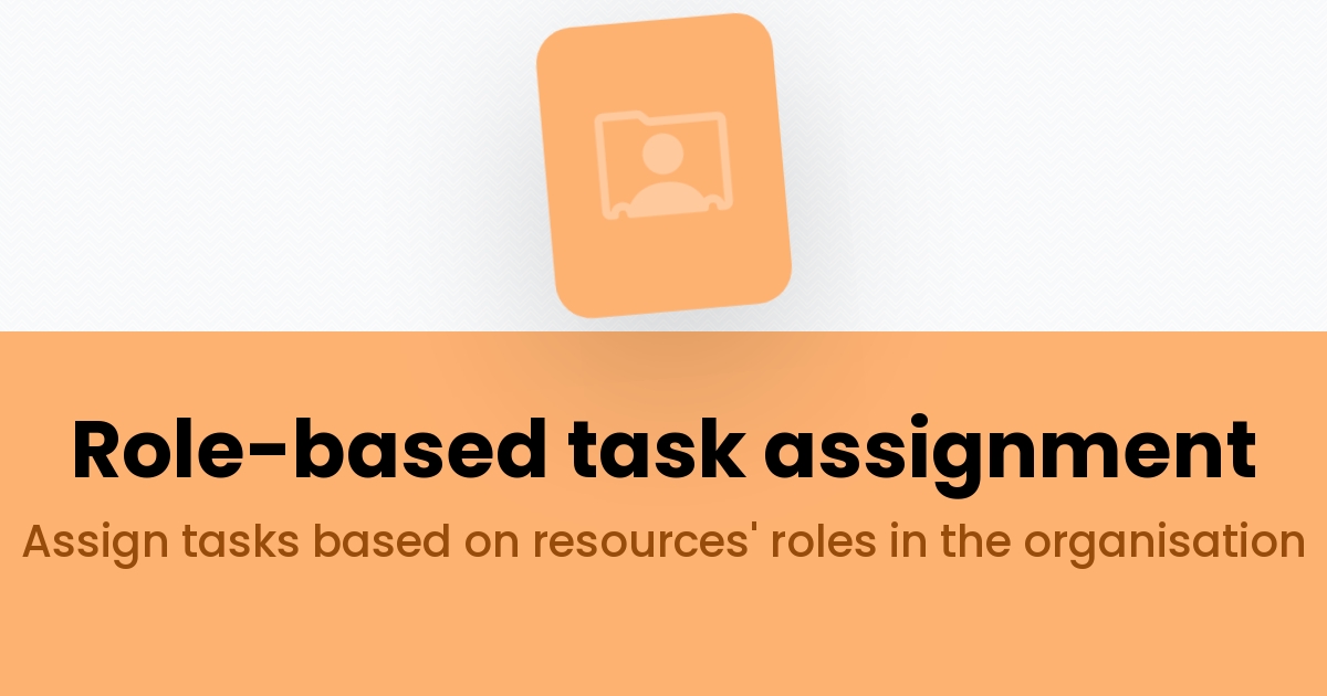 Role Based Task Assignment